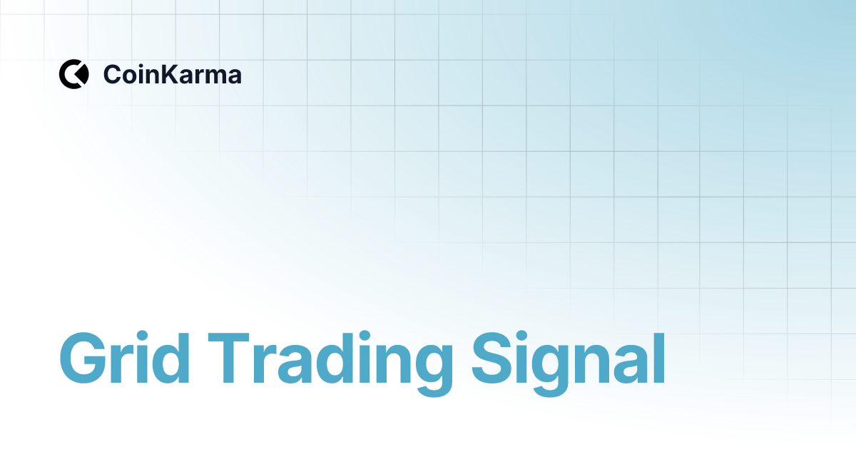 Grid Trading Signal | CoinKarma