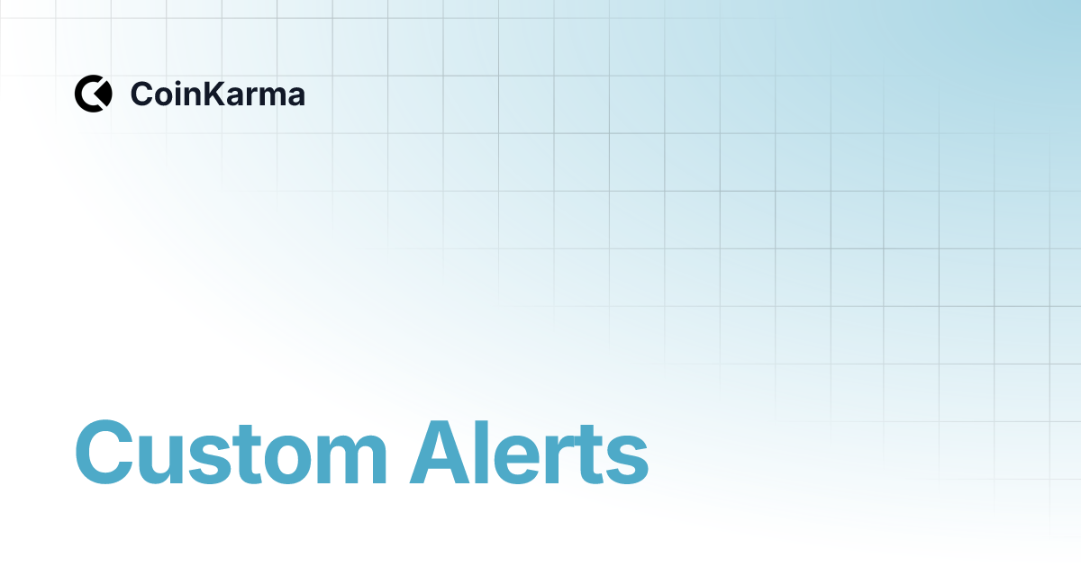 Custom Alerts | CoinKarma
